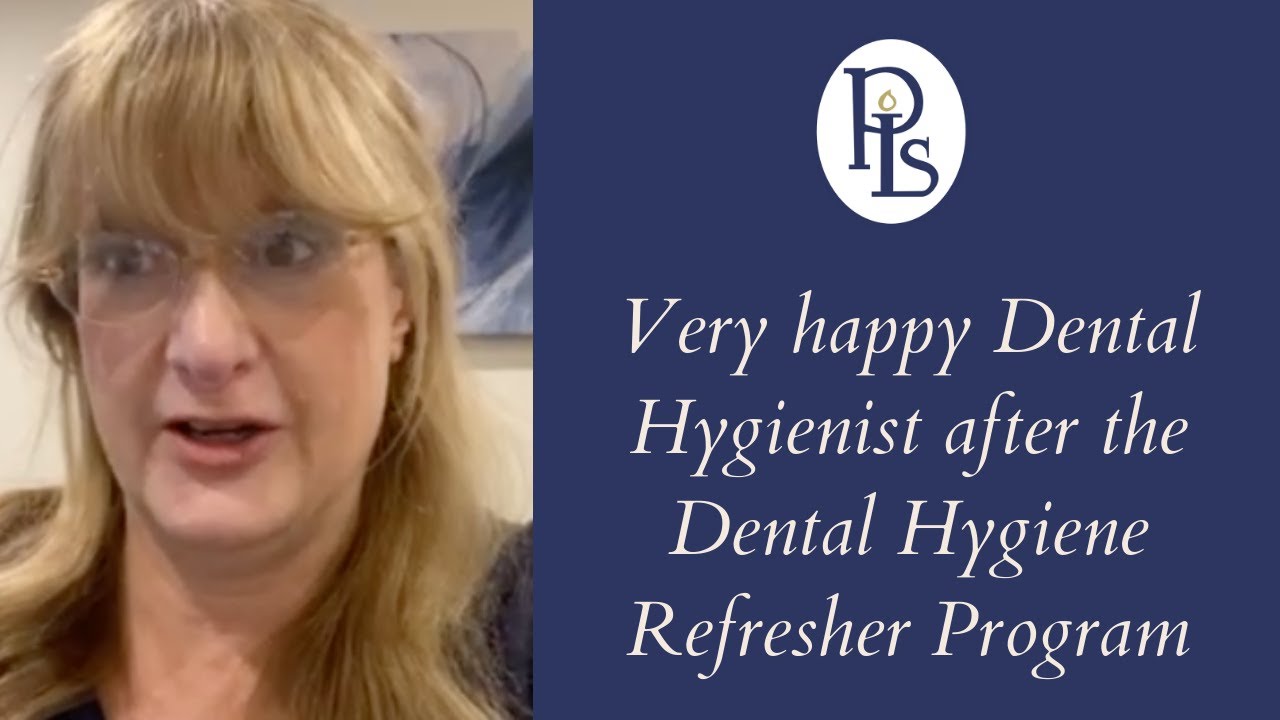 Hygienist that recently took the Professional Learning Services Dental Hygiene Refresher course