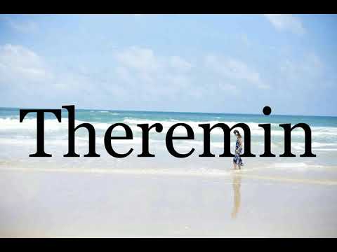 How To Pronounce Theremin🌈🌈🌈🌈🌈🌈Pronunciation Of Theremin