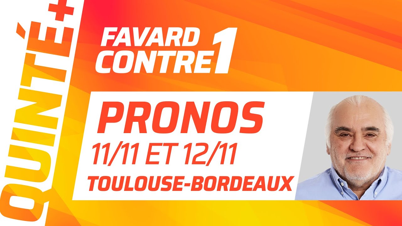 PRONOSTICS QUINTÉ+ DU JOUR DU 11 NOVEMBRE À TOULOUSE ET DU 12 NOVEMBRE À BORDEAUX | Favard Contre 1