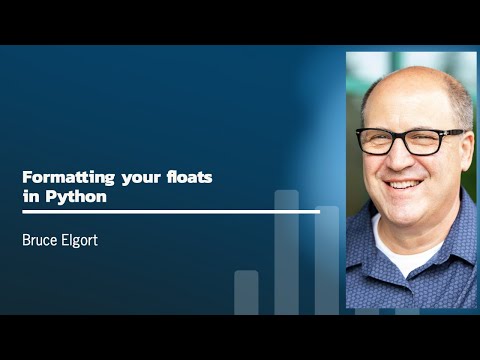 Video: Formatting your floats in Python – Bruce Elgort