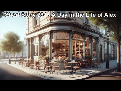 Short Story 291 – A Day in the Life of Alex – Reading Short Stories ...