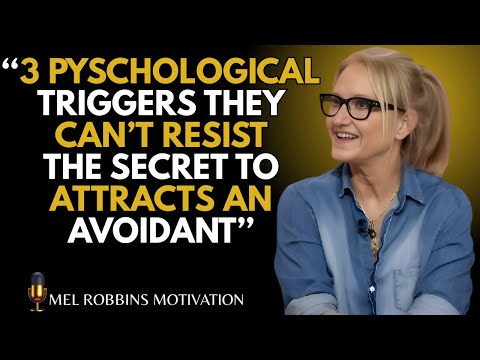 Psychological Shifts That Make the Avoidant Want You More_ MEL ROBBINS MOTIVATION.