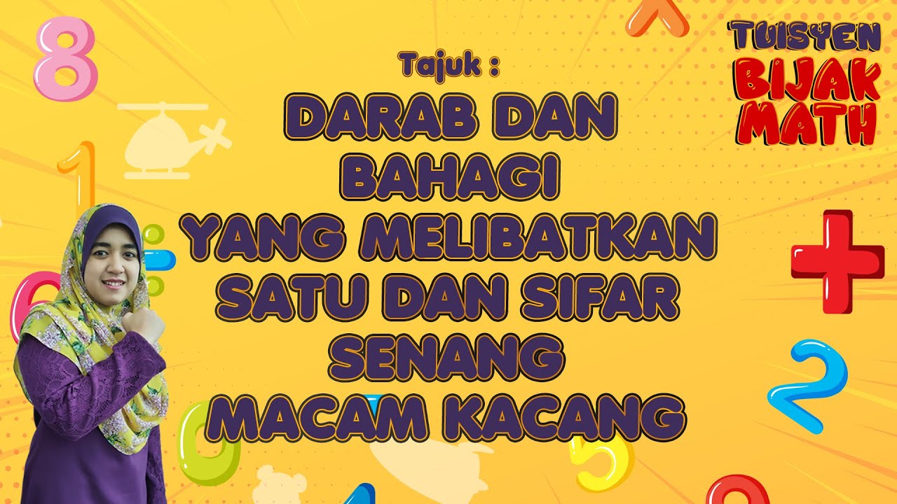 TIPS Bijak Math: Operasi Darab dan Bahagi Melibatkan SATU dan SIFAR