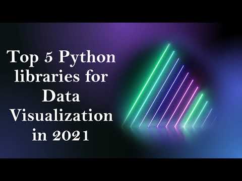 Top 5 Python libraries for Data Visualization in 2021 | Python libraries for Data Science