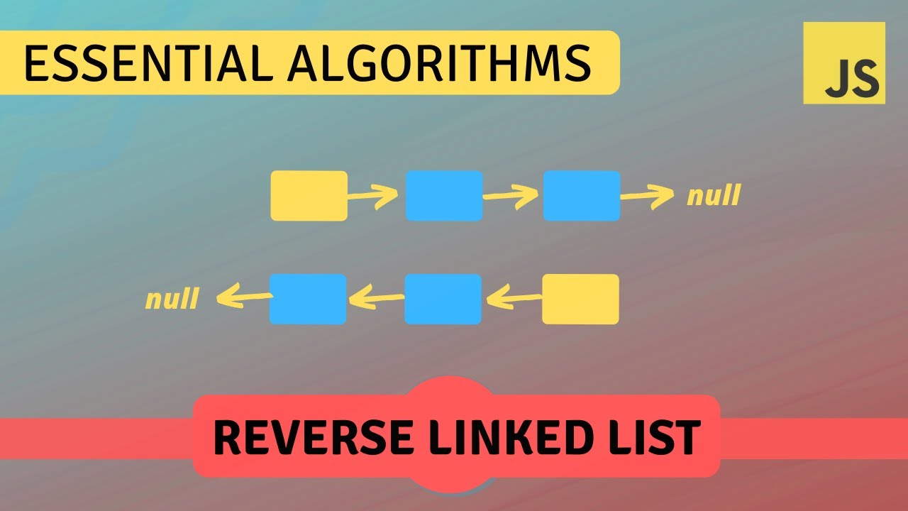 Reverse a Linked list - Essential algorithms