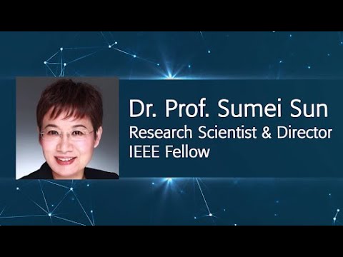 Sumei Sun - Women in Communications - IEEE ComSoc