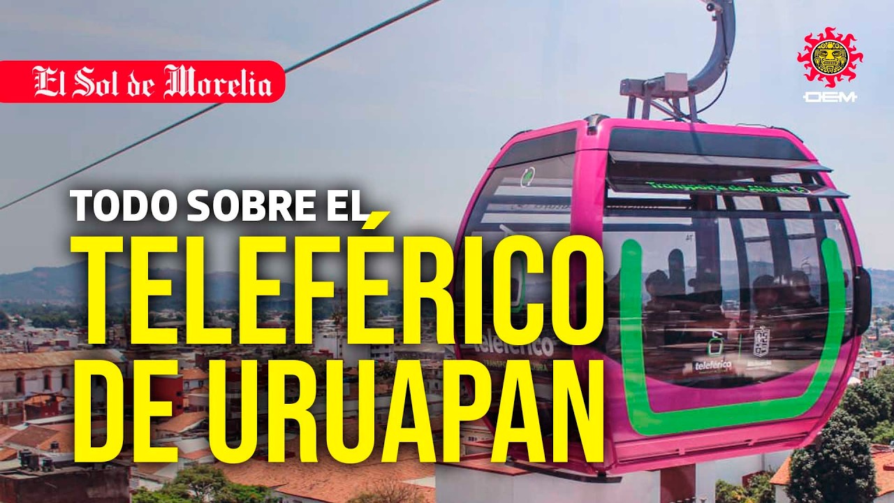 Everything about the Uruapan cable car: routes, price and how to use it