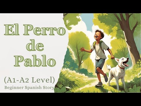 El Perro de Pablo | Spanish Story for Beginners (A1-A2) with English Subtitles