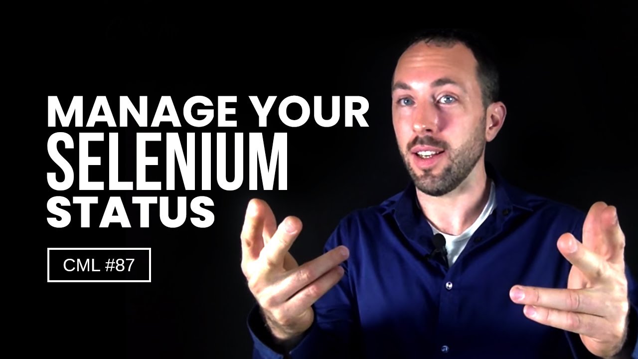 How to Manage Your Selenium Status | Chris Masterjohn Lite #87