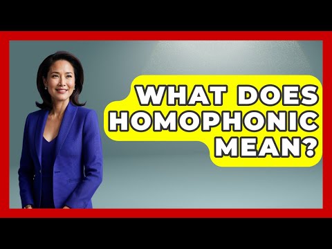 What Does Homophonic Mean? - The Musician Encyclopedia