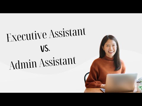 Admin vs. Executive Assistant: Which Role is REALLY Better? | A Guide to Admin Careers & Office Jobs