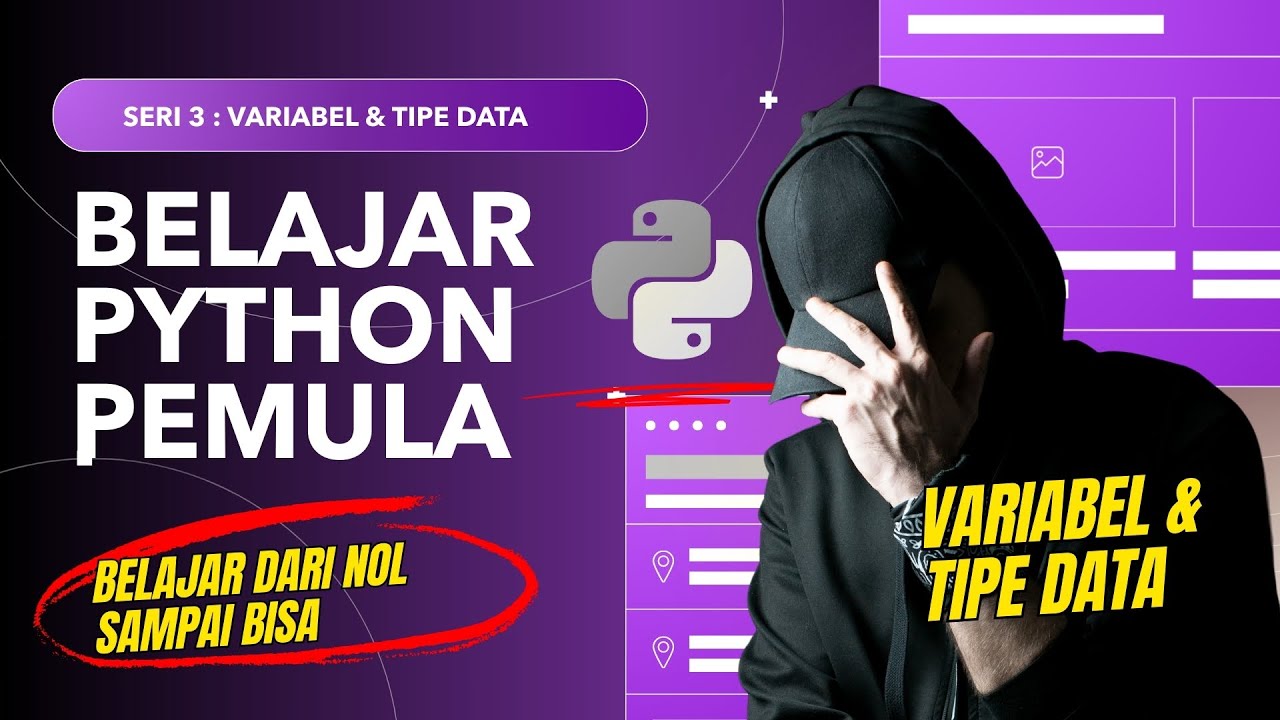 Variabel dan Tipe Data Python | Belajar Python Dasar untuk Pemula dari Nol