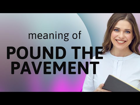 Understanding "Pound the Pavement" in English