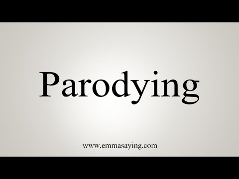 How To Say Parodying