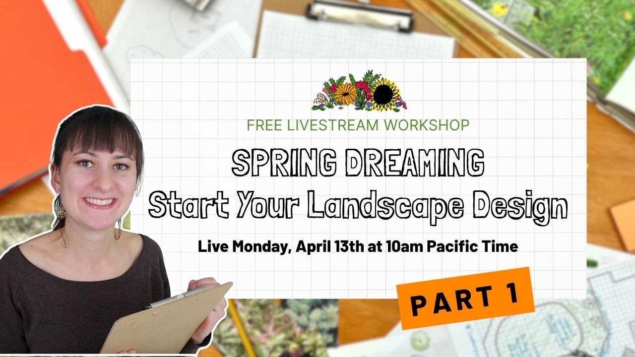 Spring Dreaming: Start Your Landscape Design (Part 1)