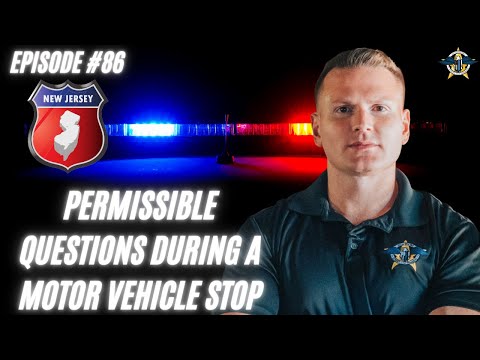 Street Cop Podcast# 86 Permissible Questions During a Motor Vehicle Stop