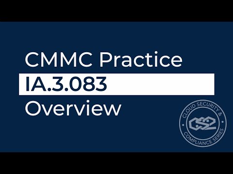 CMMC Identification and Authentication (IA) 3.083 Overview