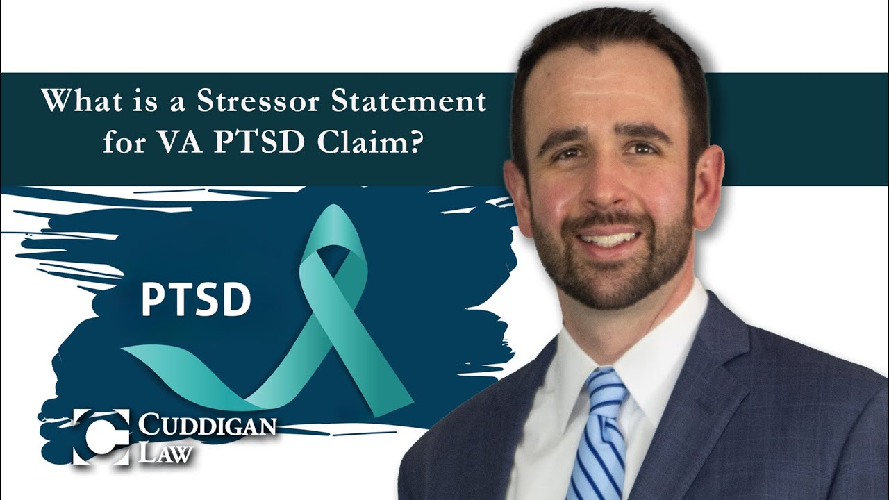 What is a Stressor Statement for VA PTSD Claim? | Cuddigan Law