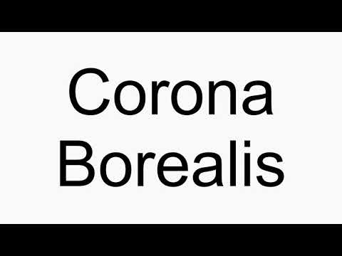 How to pronounce Corona Borealis