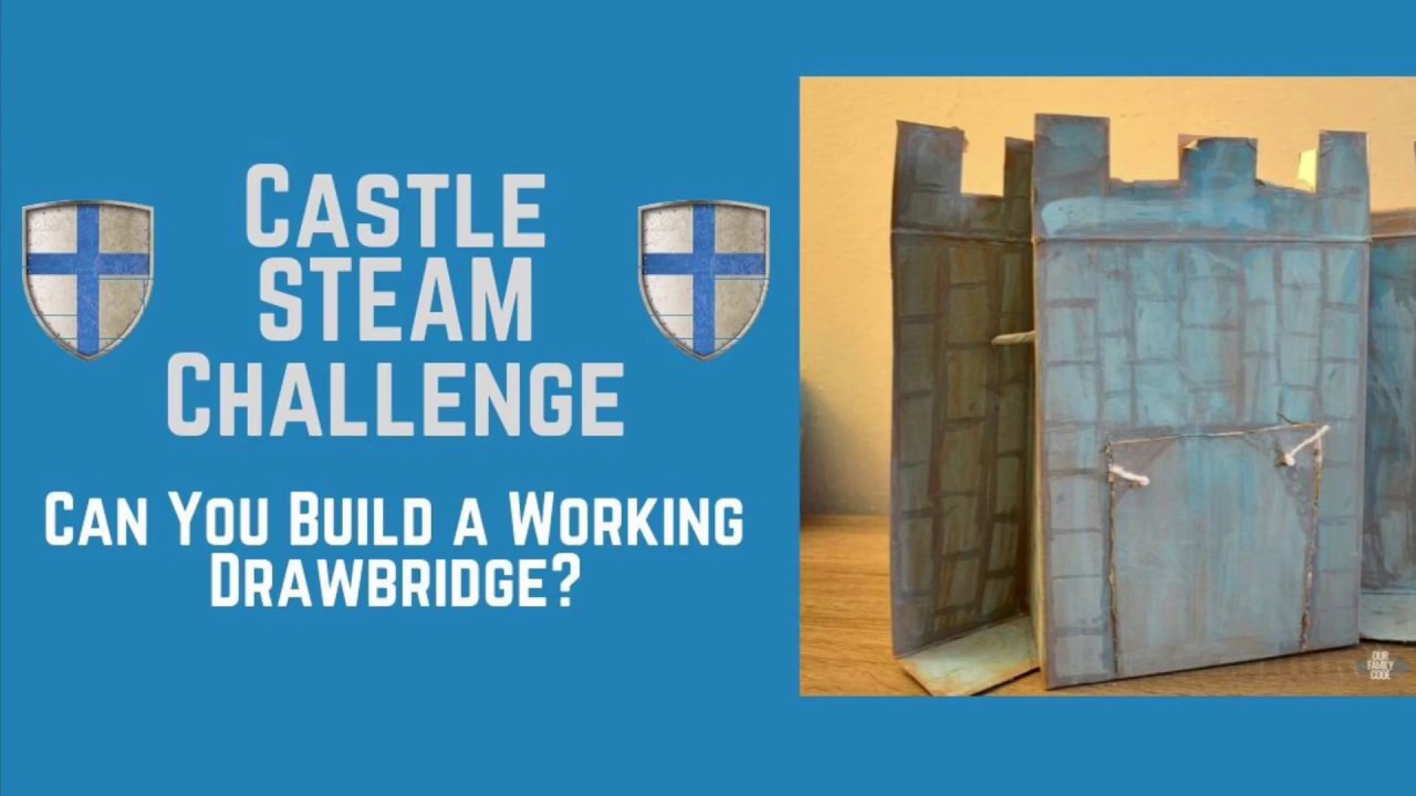 castle steam challenge build a drawbridge