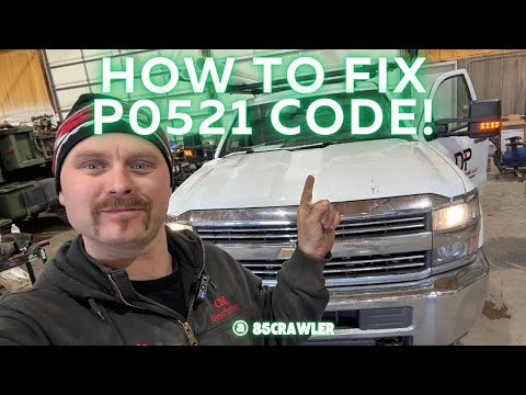 How to Fix Code P0521 Chevy Silverado/Tahoe