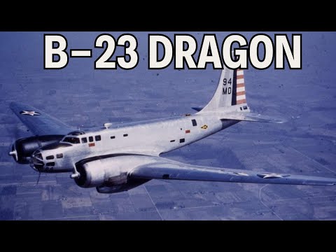 The Douglas B-23 Dragon: WWII's Overlooked Bomber