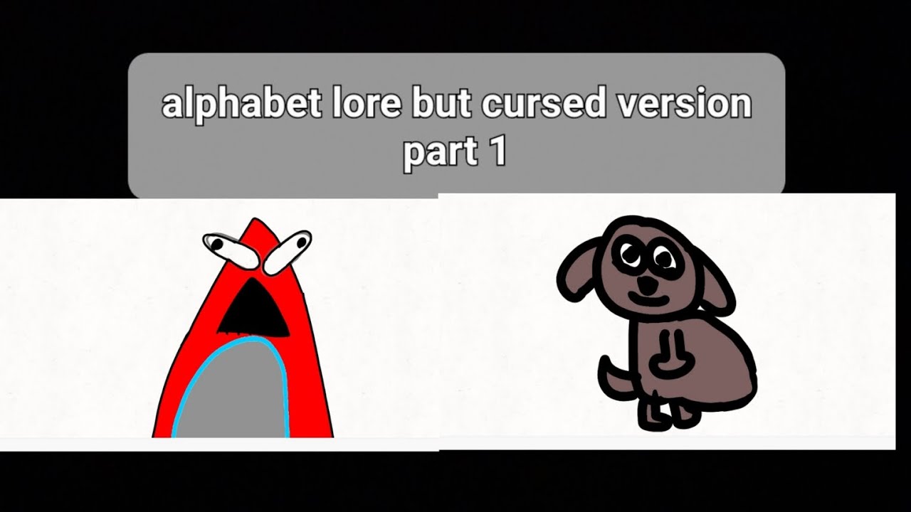 alphabet lore but cursed version A-O part 1