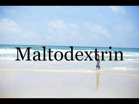 How To Pronounce Maltodextrin🌈🌈🌈🌈🌈🌈Pronunciation Of Maltodextrin