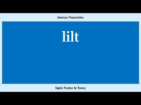 lilt, How to Say or Pronounce LILT in American, British, Australian English