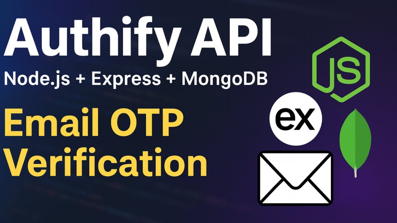 Build Authify-API with Node.js, Express & MongoDB | OTP Email Verification & Register System