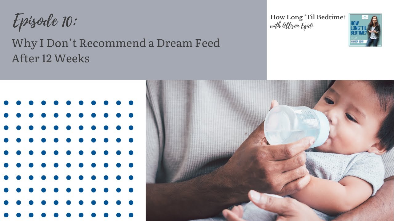 10. Why I Don't Recommend a Dream Feed After 12 Weeks