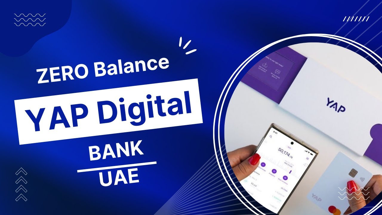 YAP Bank Account Dubai UAE | ZERO Balance Bank in Dubai