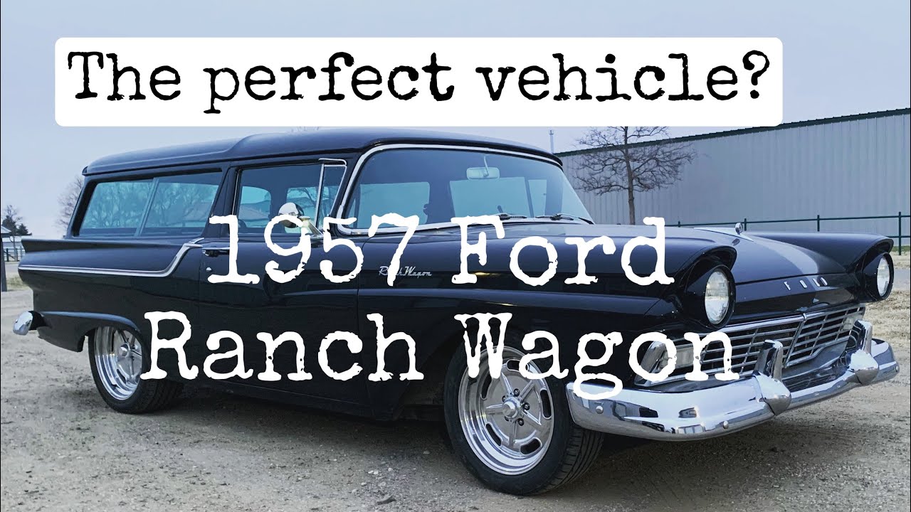 Is a station wagon the perfect vehicle? 1957 Ford Ranch Wagon 5.0L