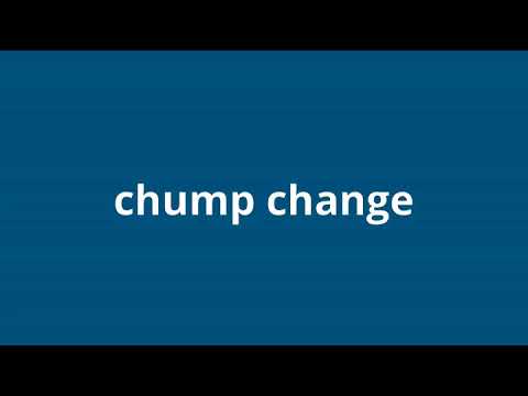 what is the meaning of chump change