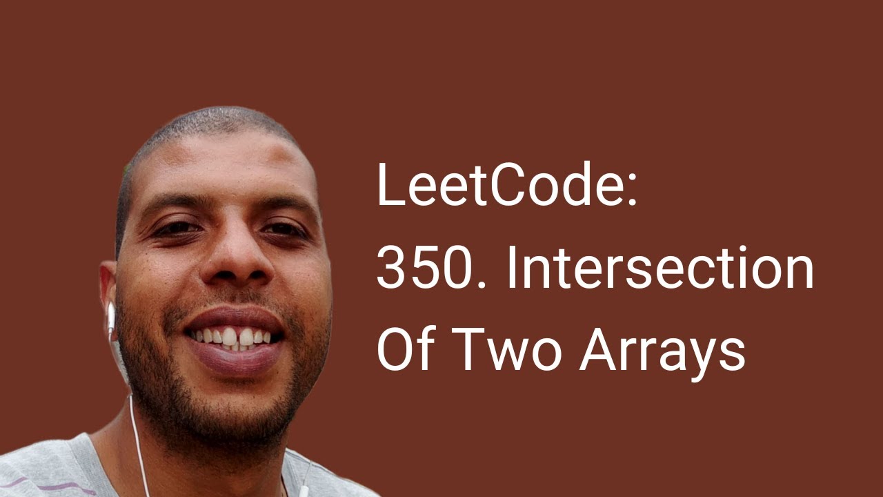 LeetCode: 350. Intersection Of Two Arrays Javascript Solution