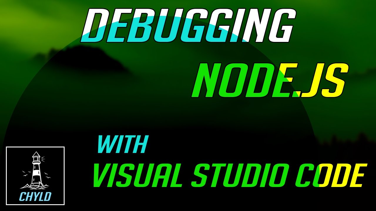 Debugging Modern Node.js Applications with Visual Studio Code