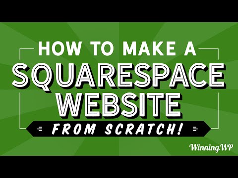 How To Make a Squarespace Website - A Complete Step-by-Step Guide (2020)