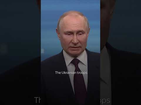 Putin claims Ukraine launched its counteroffensive