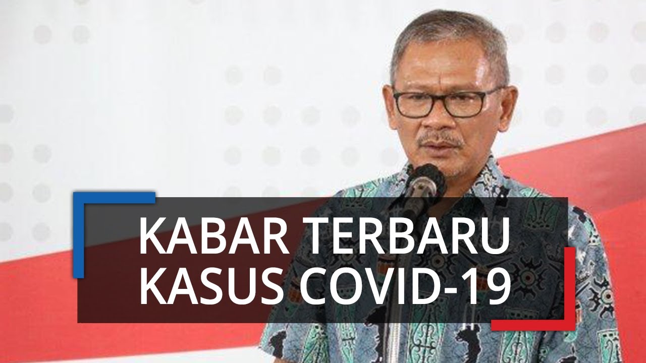 Kabar Terbaru Kasus Bertambah 218, Total Ada 2.491 Kasus Covid-19 di ... Kabar Terbaru Kasus Bertambah 218, Total Ada 2.491 Kasus Covid-19 di ...