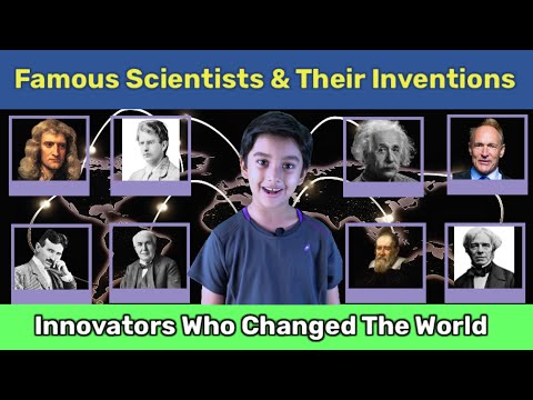 Scientists and their inventions | Scientists Who Changed The World | scientists and inventions