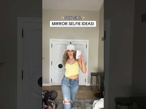 mirror selfie poses for the shy girls!🙈✨ #shorts #girl #mirror #pose