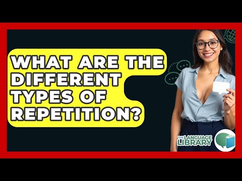What Are The Different Types Of Repetition? - The Language Library