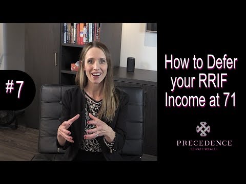 How to Defer RRIF Income at age 71