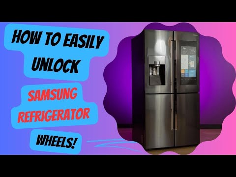 How to Easily Unlock Samsung Refrigerator Wheels!