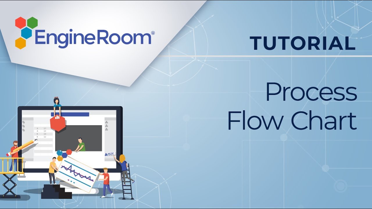 Learn How To Use The Process Flow Chart Tool In EngineRoom