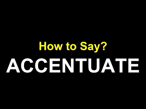 Accentuate Pronunciation