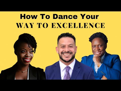 How To Dance Your Way To Excellence w @3ptdc