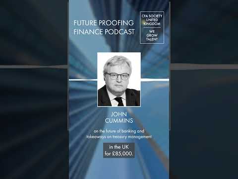 John Cummins on the future of banking and takeaways on treasury management