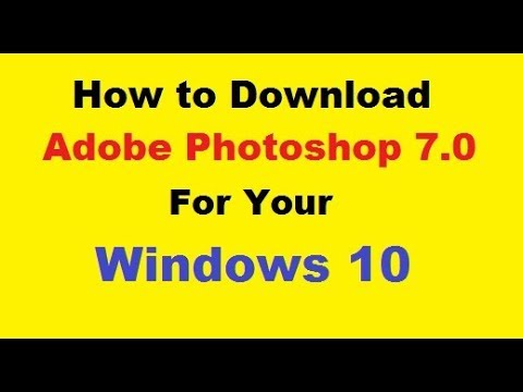 How to Download Adobe Photoshop 7 0 for your WIndows 10 |Pc and smart phone free download |