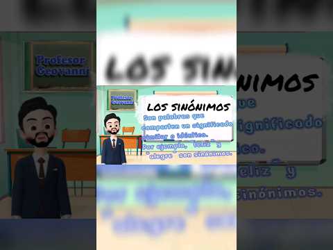Los sinónimos y los antónimos. ¿Qué son?